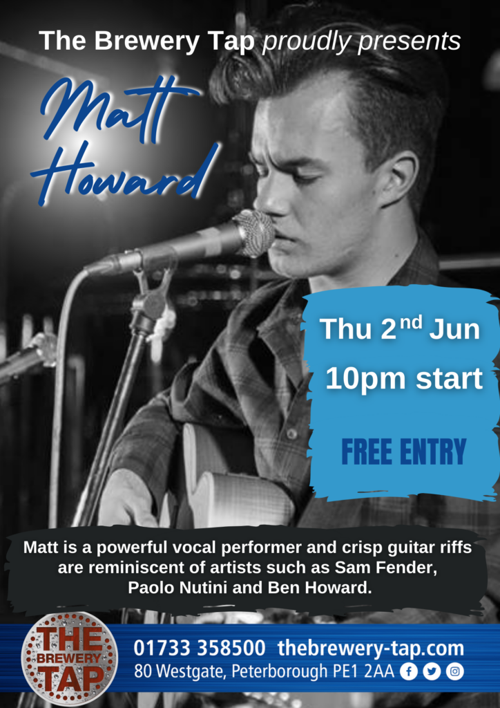 MATT HOWARD - The Brewery Tap - Peterborough